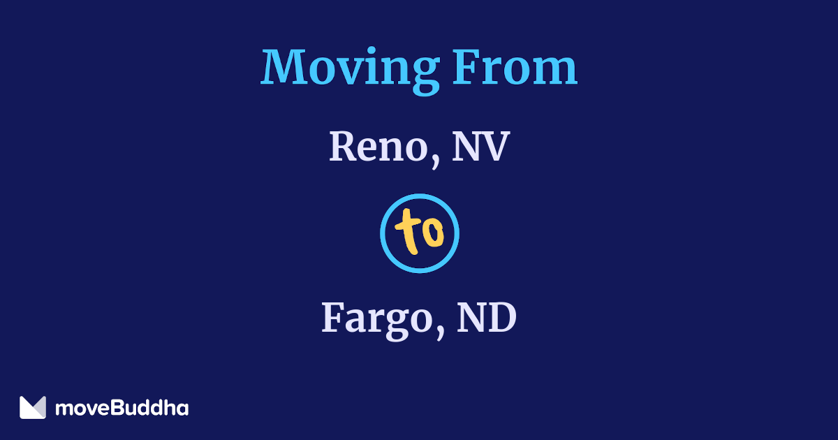 Reno, NV to Fargo, ND Movers ($1,067 - $11,700) | moveBuddha