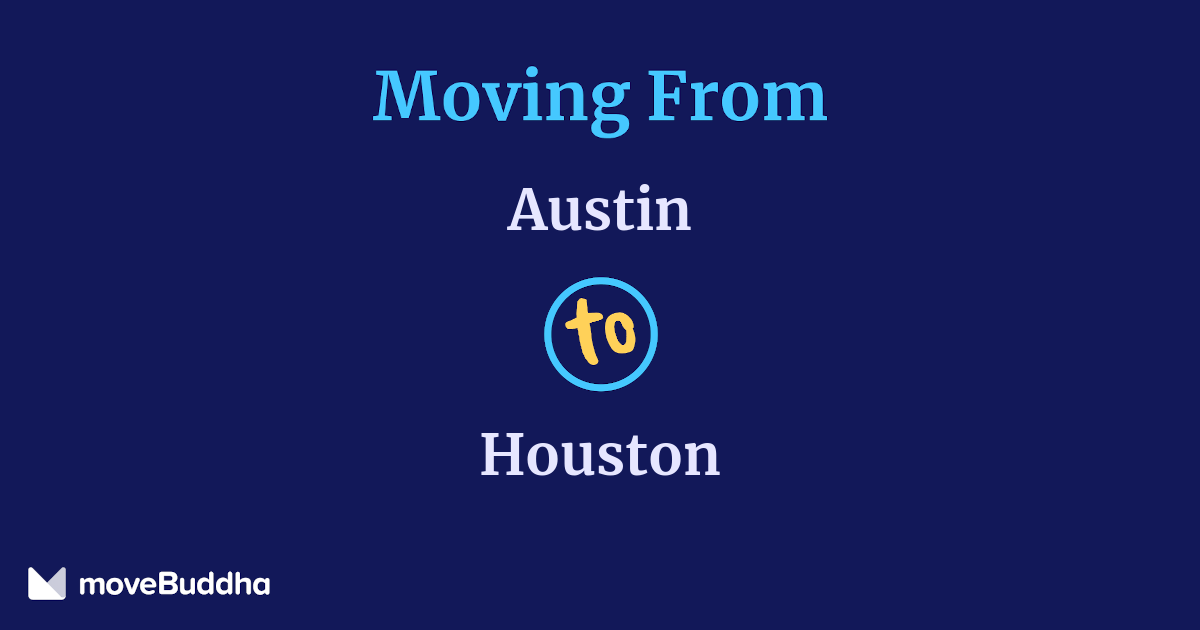 Austin to Houston, TX Movers & Costs (2026) | moveBuddha