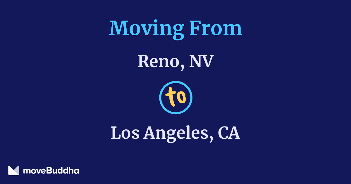 Reno, NV to Los Angeles, CA Movers (NEW 2026 Costs) | moveBuddha