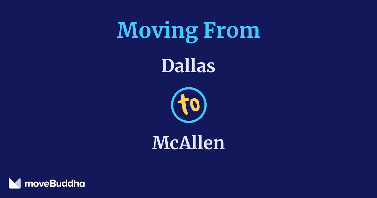 Dallas to McAllen, TX Movers (NEW 2026 Costs) | moveBuddha