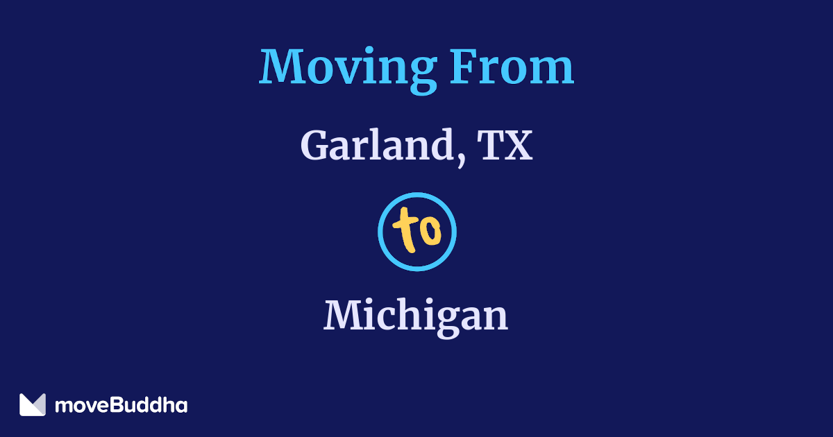 ($1,461) Movers From Garland, TX to Michigan