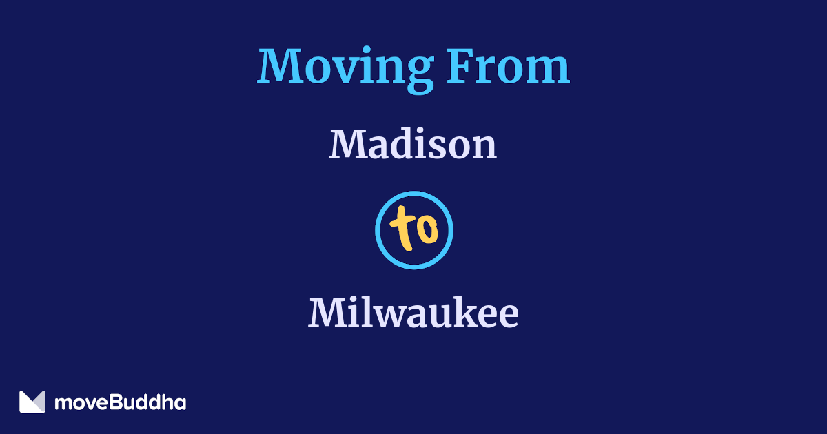 Madison to Milwaukee, WI Movers & Costs (2026) | moveBuddha