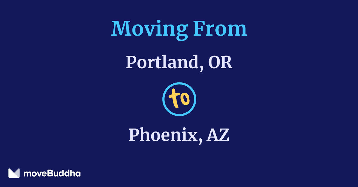Portland, OR to Phoenix, AZ Movers (NEW 2026 Costs) | moveBuddha