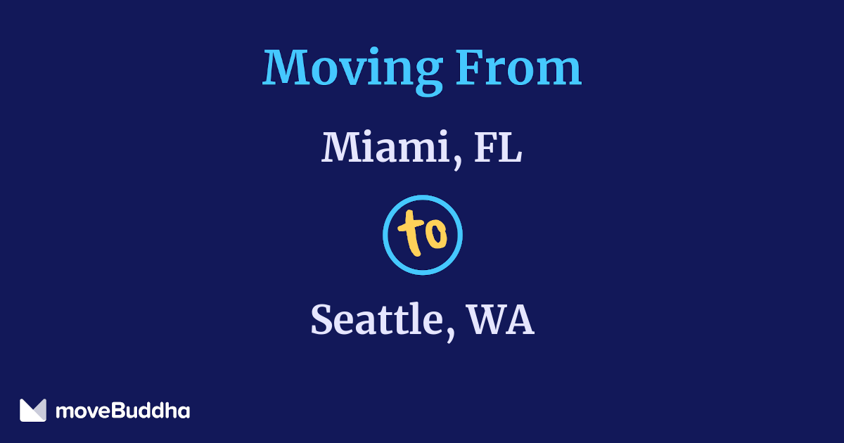 Miami, FL to Seattle, WA Movers (NEW 2026 Costs) | moveBuddha