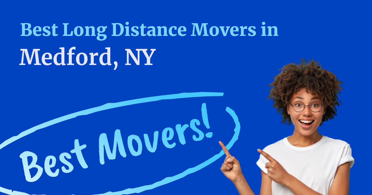 The Best Long-Distance Movers in Medford, NY