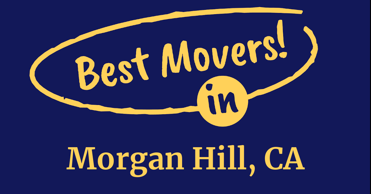 Best Movers Near Morgan Hill, CA (2025 Guide)
