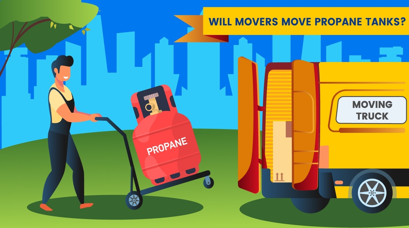 Will Movers Move a Propane Tank? | moveBuddha